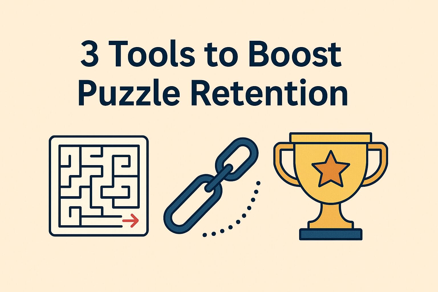 3 Simple Tools That Boost Puzzle Retention (and They're Not